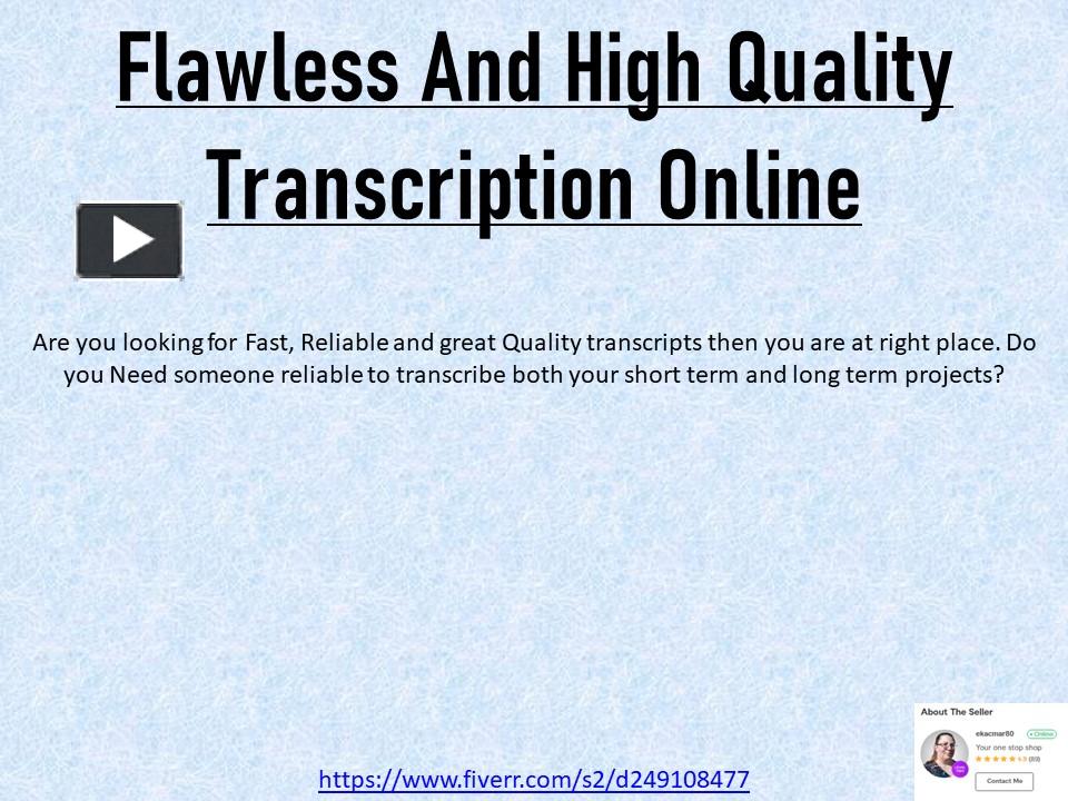 PPT – Flawless And High Quality Transcription Online PowerPoint ...
