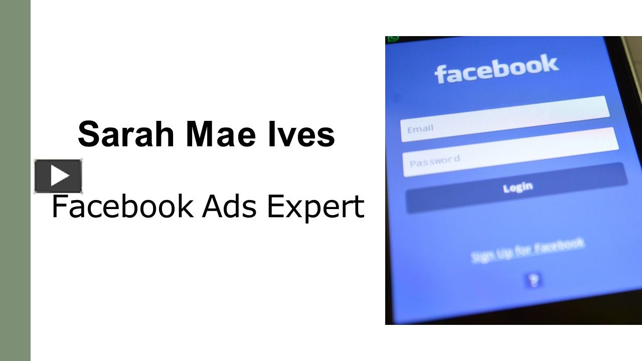 PPT – Sarah Mae Ives - Facebook Ads Expert PowerPoint presentation ...