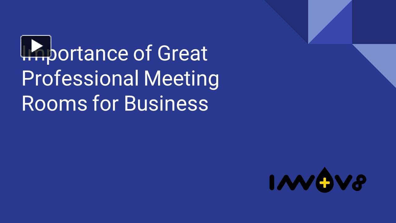 PPT – Importance of Great Professional Meeting Rooms for Business ...