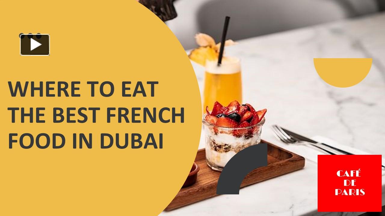 PPT – WHERE TO EAT THE BEST FRENCH FOOD IN DUBAI PowerPoint ...