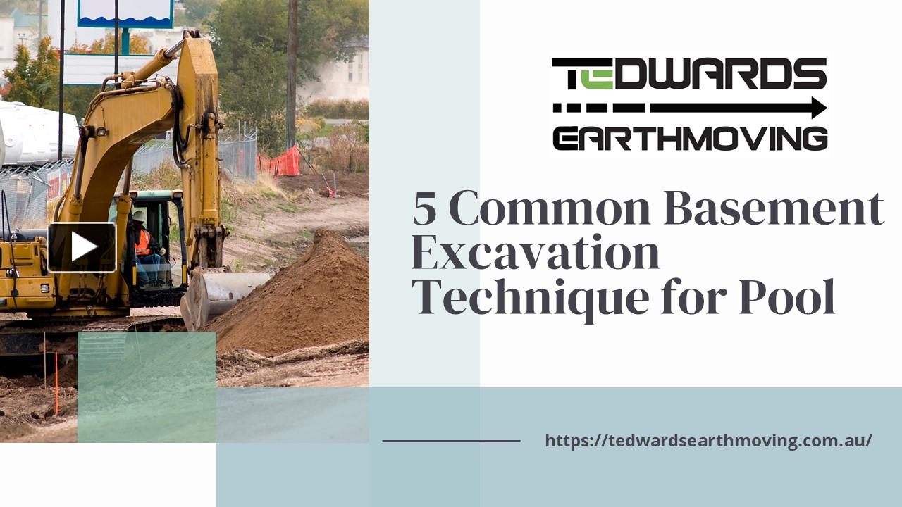 PPT – 5 Common Basement Excavation Technique for Pool PowerPoint ...