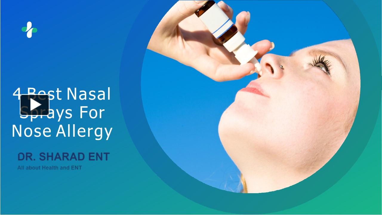 4 Best Nasal Sprays For Nose Allergy - Dr. Sharad ENT presentation ...