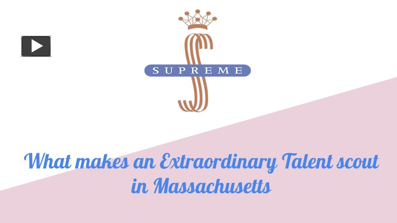What makes an Extraordinary Talent scout in Massachusetts presentation ...