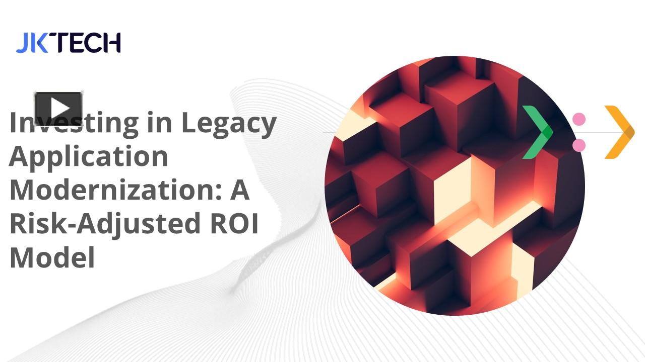PPT – Investing in Legacy Application Modernization_ A Risk-Adjusted ...