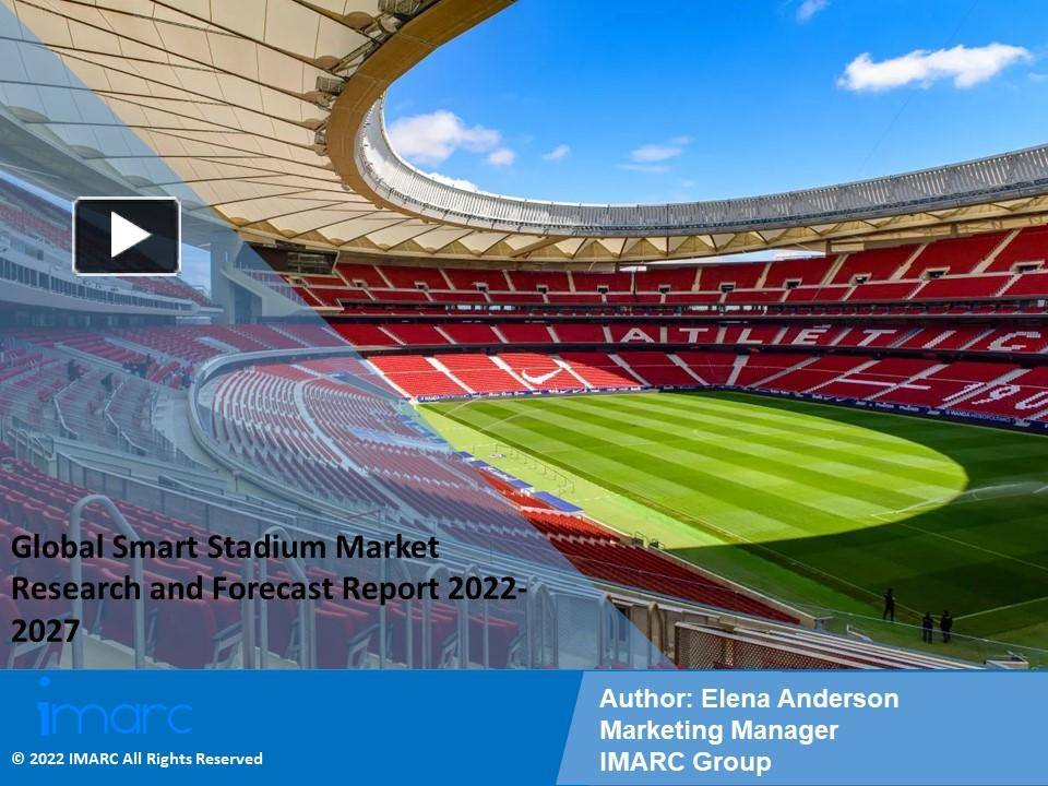 PPT – Smart Stadium Market PPT (2022-2027): Global Trends, Scope ...