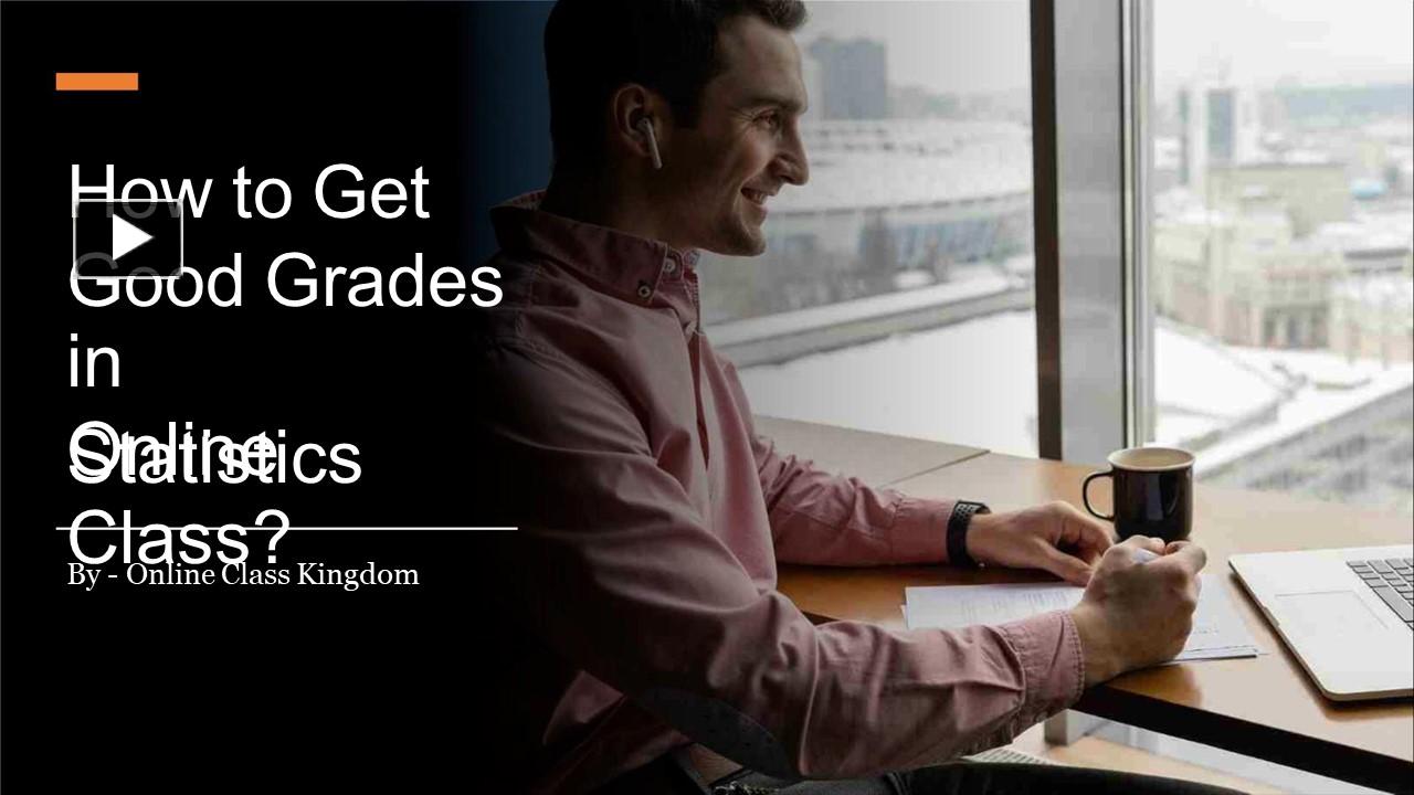 How to Get Good Grades in Online Statistics Class? presentation | free ...
