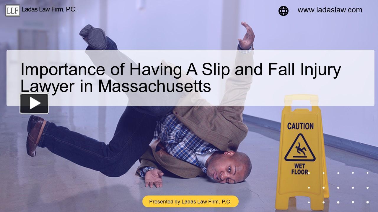 PPT – Importance of Having A Slip and Fall Injury Lawyer in ...