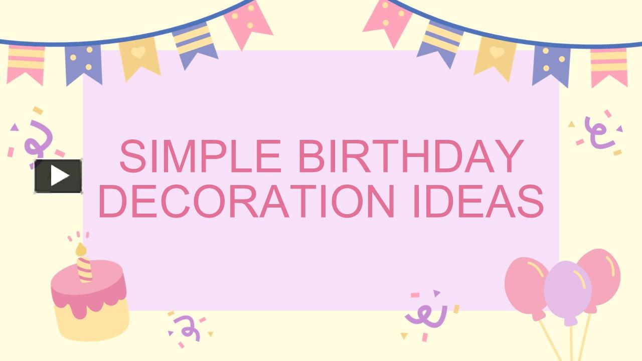 Simple Birthday Decoration Ideas | balloon decorations for parties ...