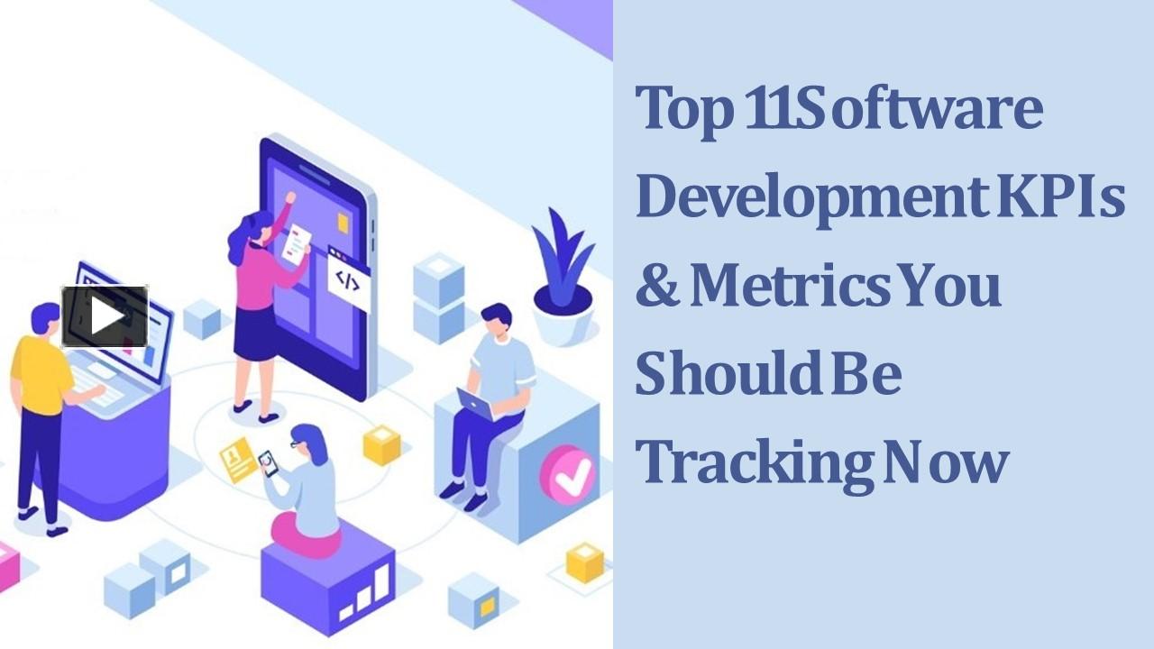 PPT – Top 11 Software Development KPIs & Metrics You Should Be Tracking ...