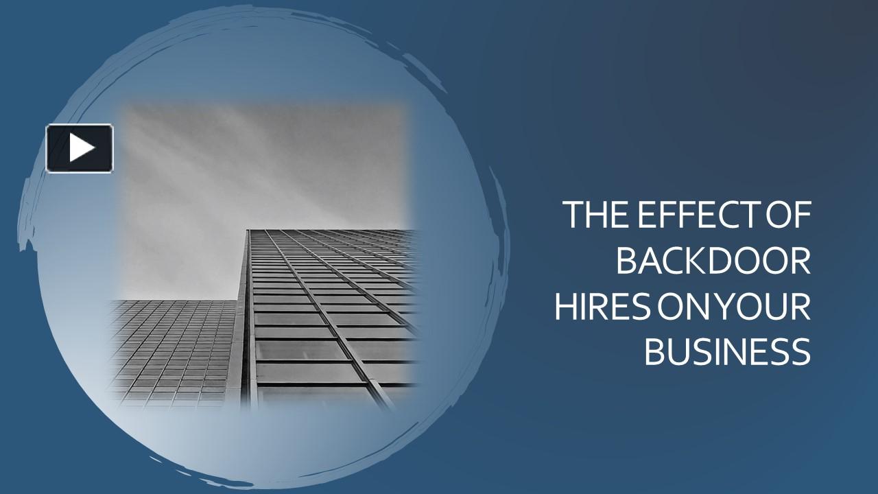 PPT – The Effect Of Backdoor Hires On Your Business PowerPoint ...