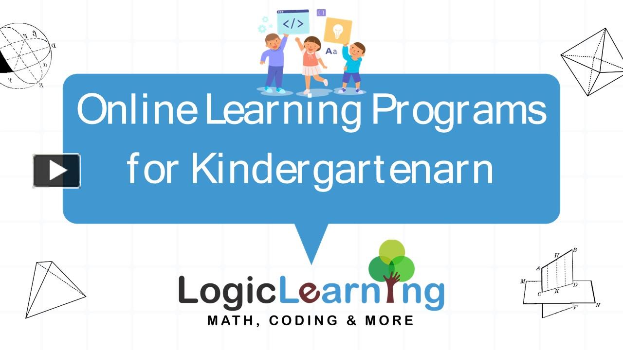 PPT – Online Learning Programs for Kindergarten - LogicLearning ...