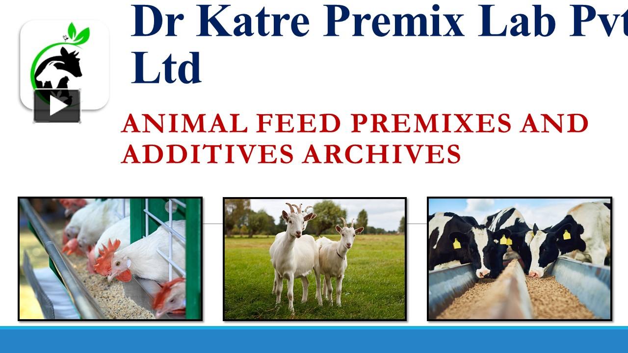 Animal feed Premixes and additives archives by Dr Katre Premix Lab Pvt ...