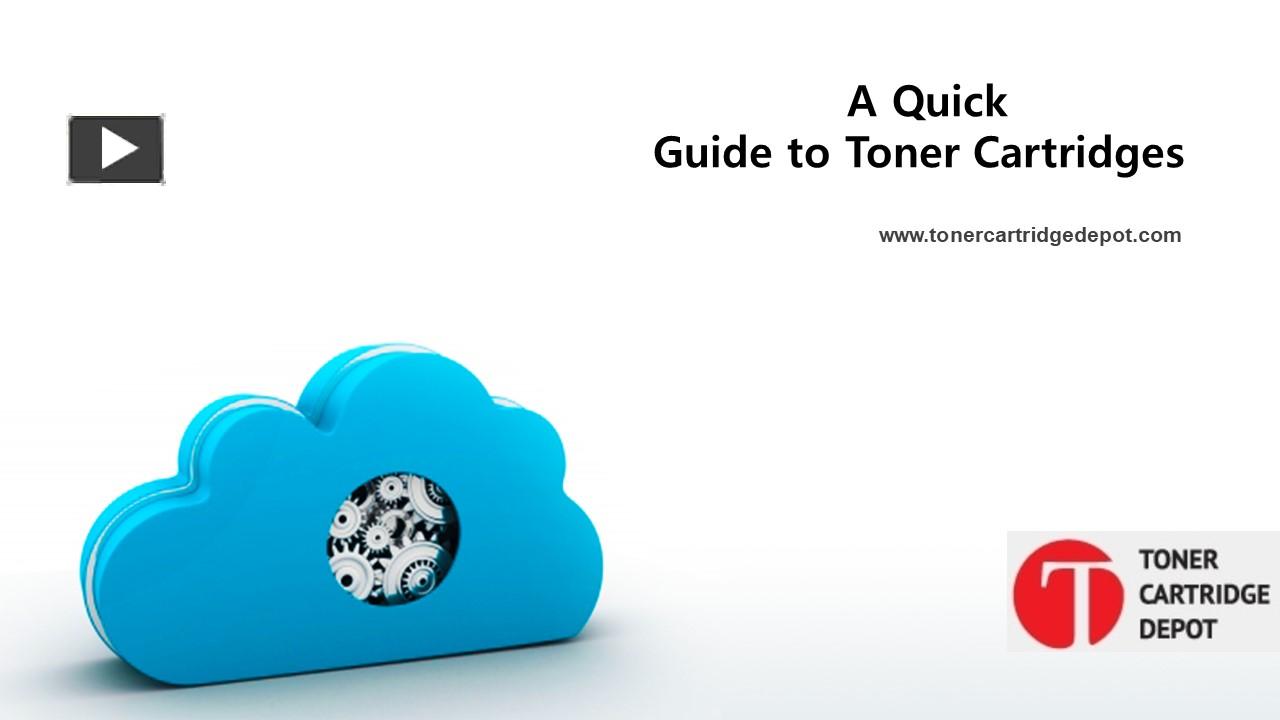 A Quick Guide to Toner Cartridges presentation | free to download