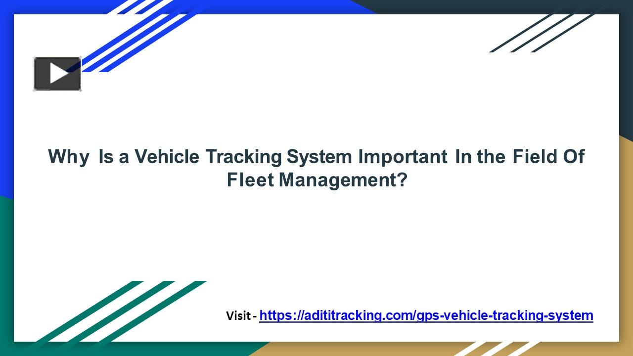 Why Is a Vehicle Tracking System Important In the Field Of Fleet ...