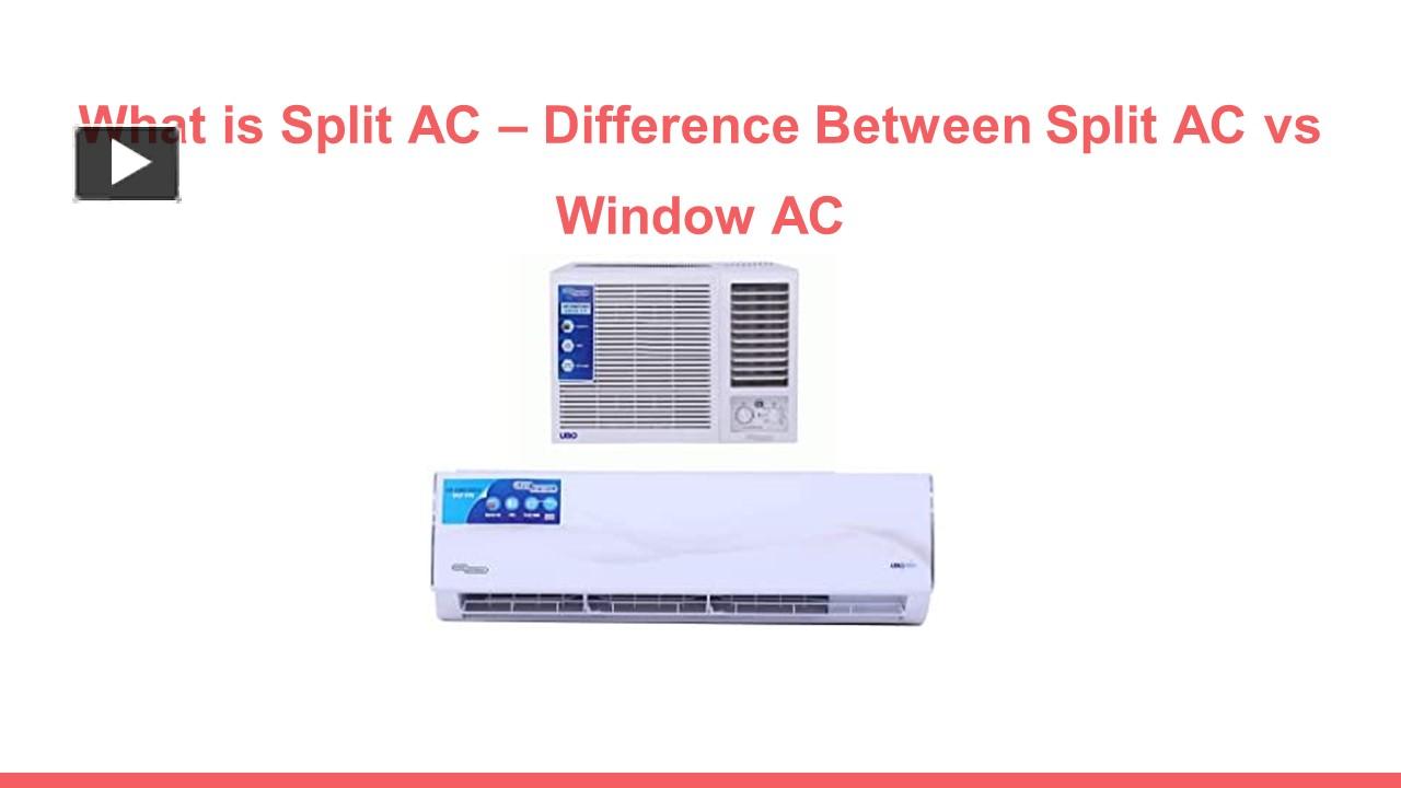 What is Split AC – Difference Between Split AC vs Window AC ...