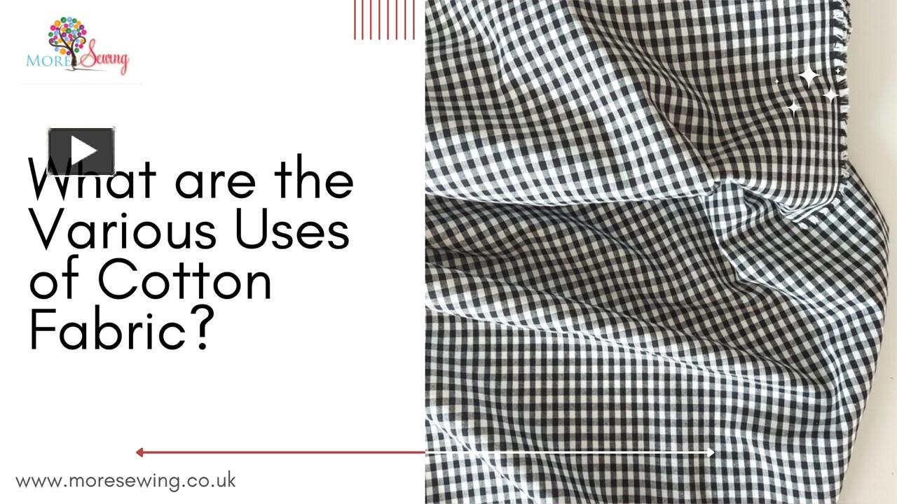 PPT – What are the Various Uses of Cotton Fabric? PowerPoint ...