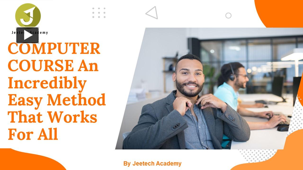 COMPUTER COURSE An Incredibly Easy Method That Works For All ...