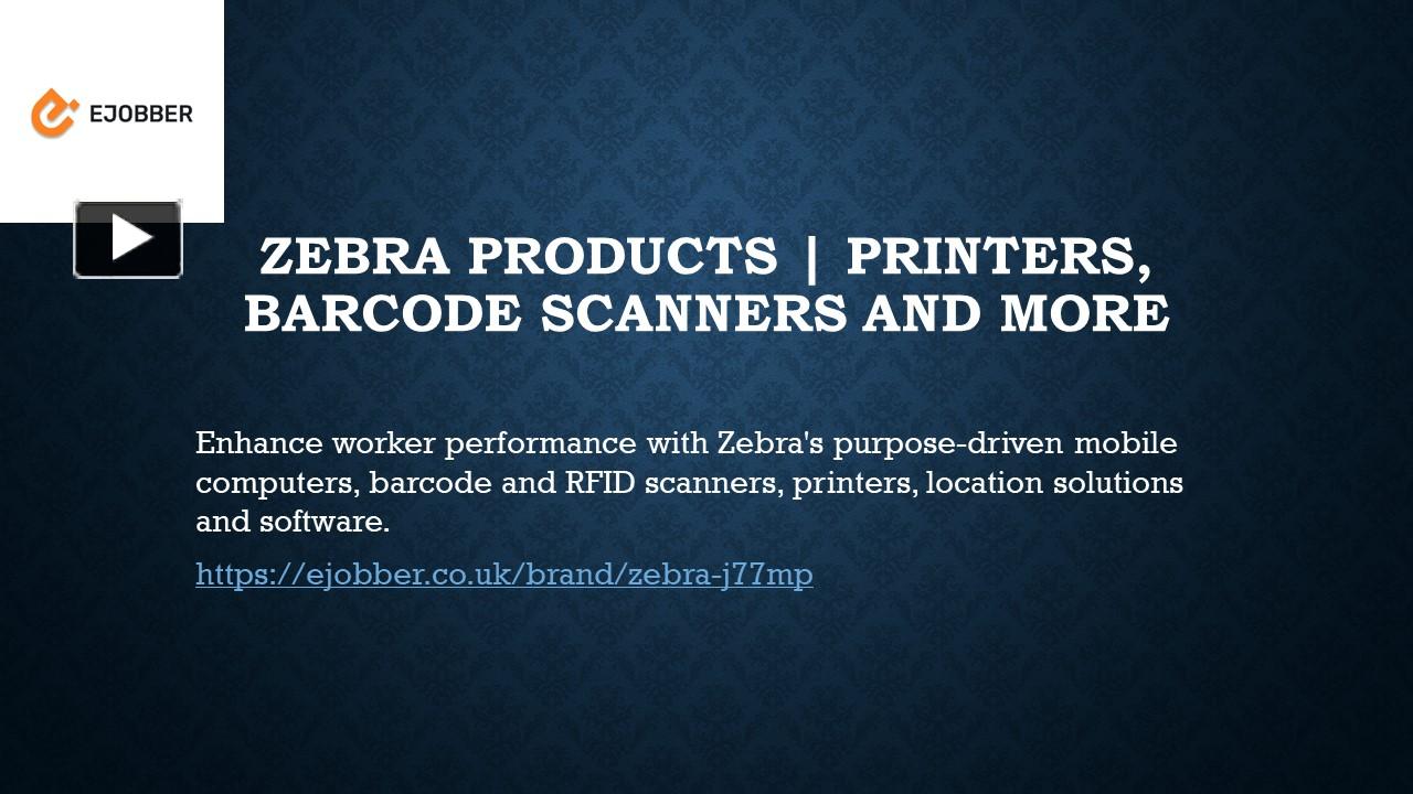 PPT – Zebra Products | Printers, Barcode Scanners and More PowerPoint ...