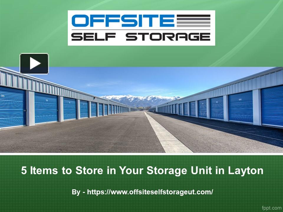 5 Items to Store in Your Storage Unit in Layton presentation | free to ...