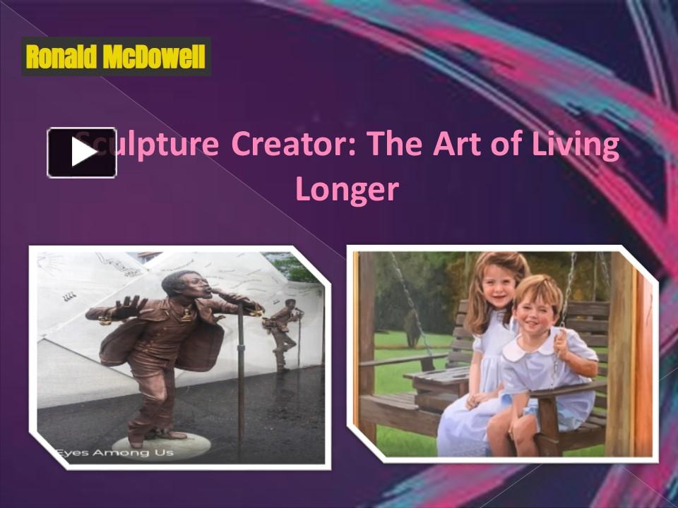 Sculpture Creator: The Art of Living Longer presentation | free to download
