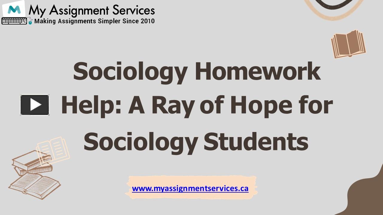 Sociology Homework Help: A Ray of Hope for Sociology Students ...