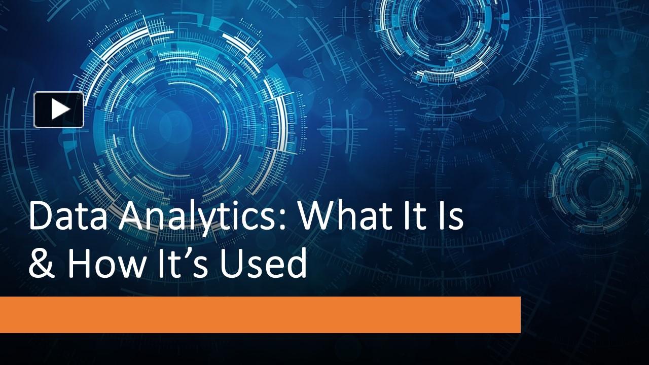 Data Analytics: What It Is & How It’s Used presentation | free to download