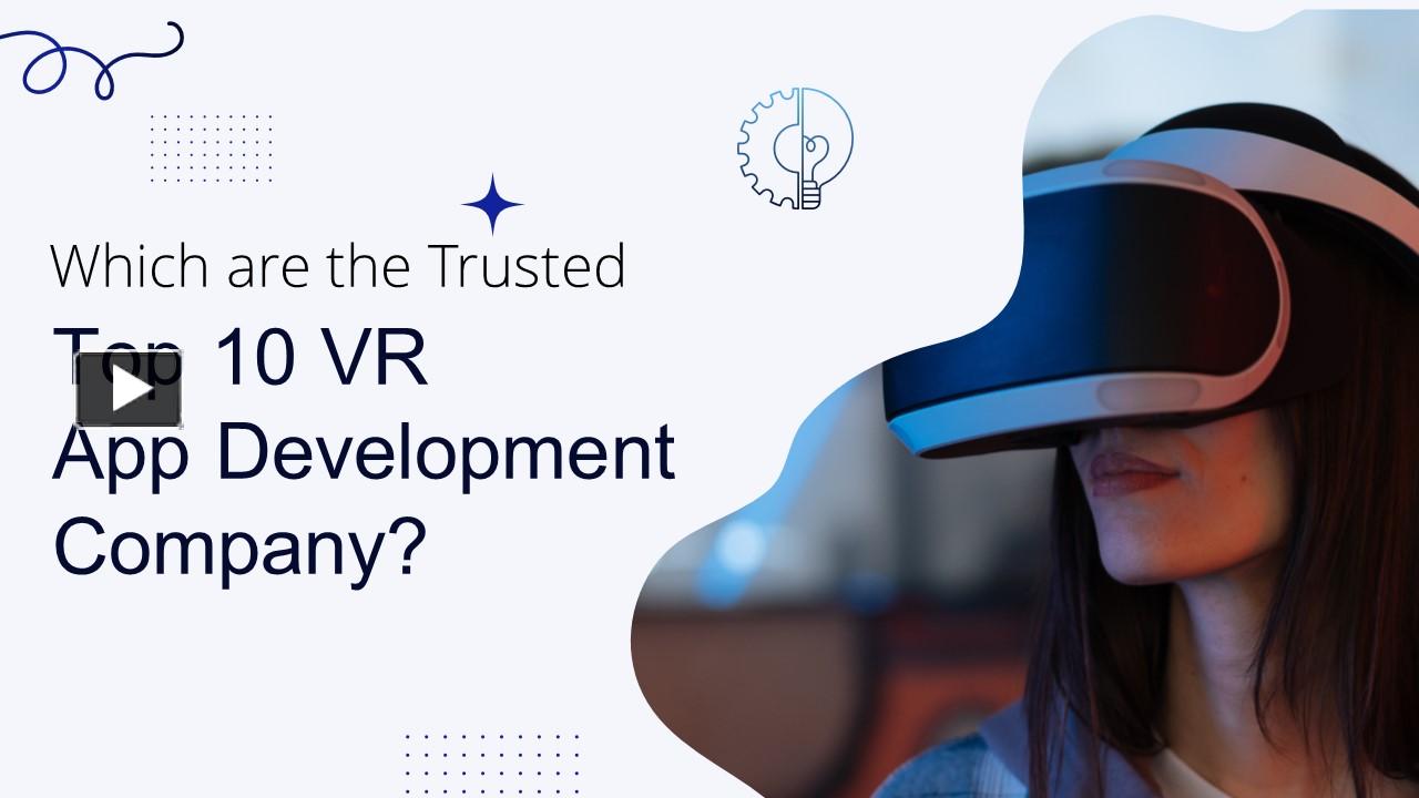 PPT – Which are the Trusted Top 10 VR App Development Company? (1 ...