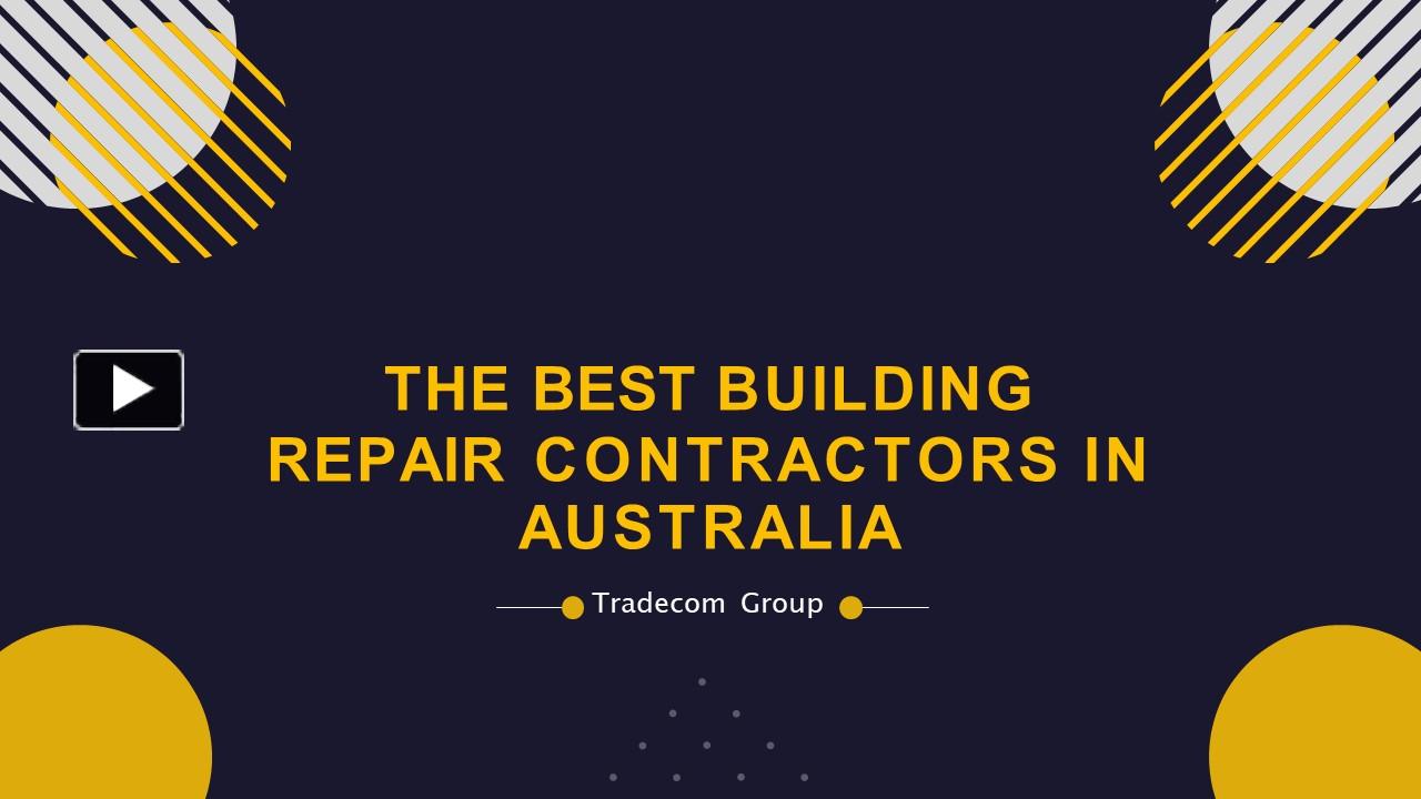 PPT – The Best Building Repair Contractors in Australia PowerPoint ...