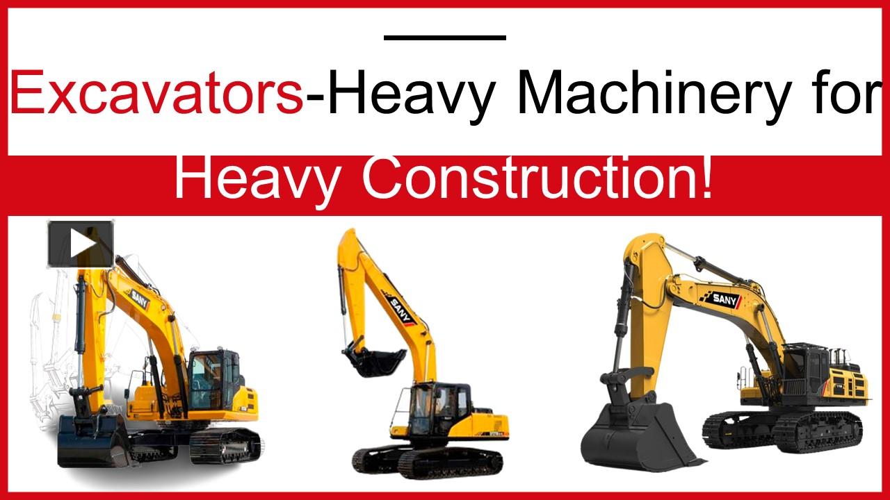 PPT – Excavators-Heavy Machinery for Heavy Construction PowerPoint ...