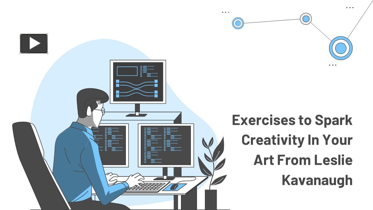 PPT – Exercises to Spark Creativity In Your Art From Leslie Kavanaugh ...