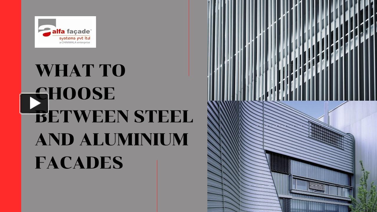 PPT – What to Choose Between Steel and Aluminium Facades PowerPoint ...