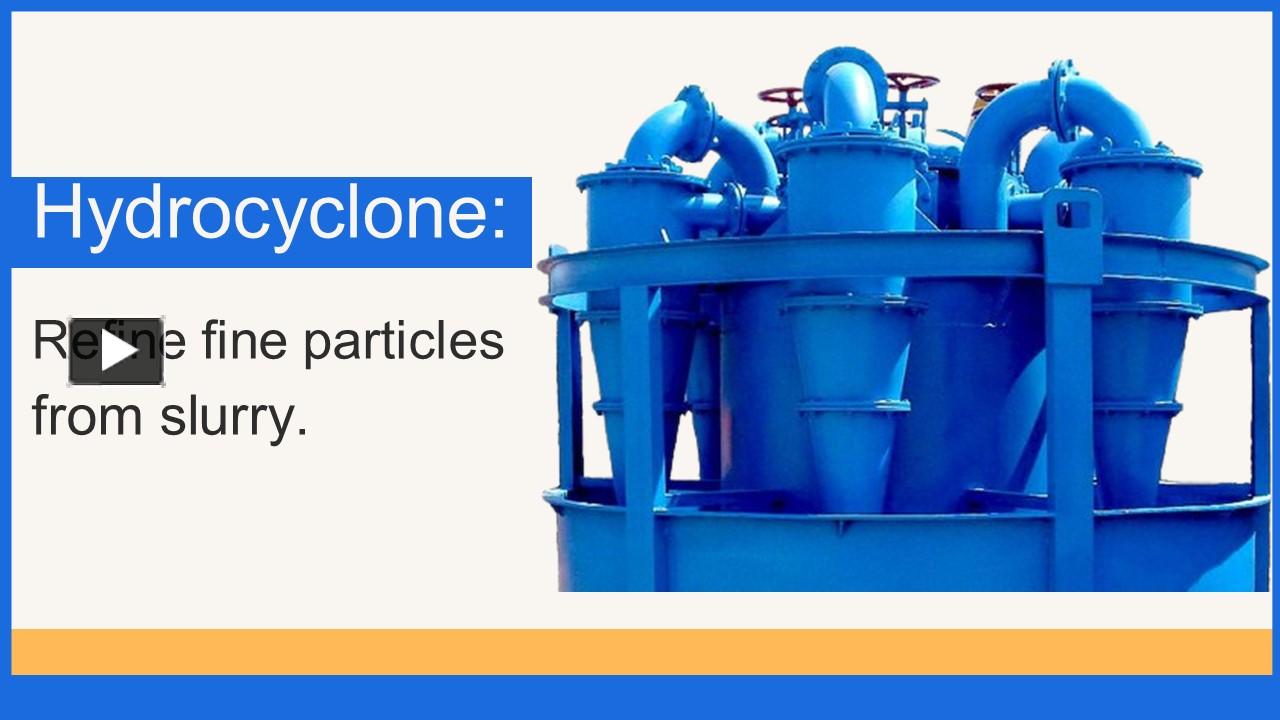 Hydrocyclone: Refine fine particles from slurry presentation | free to ...