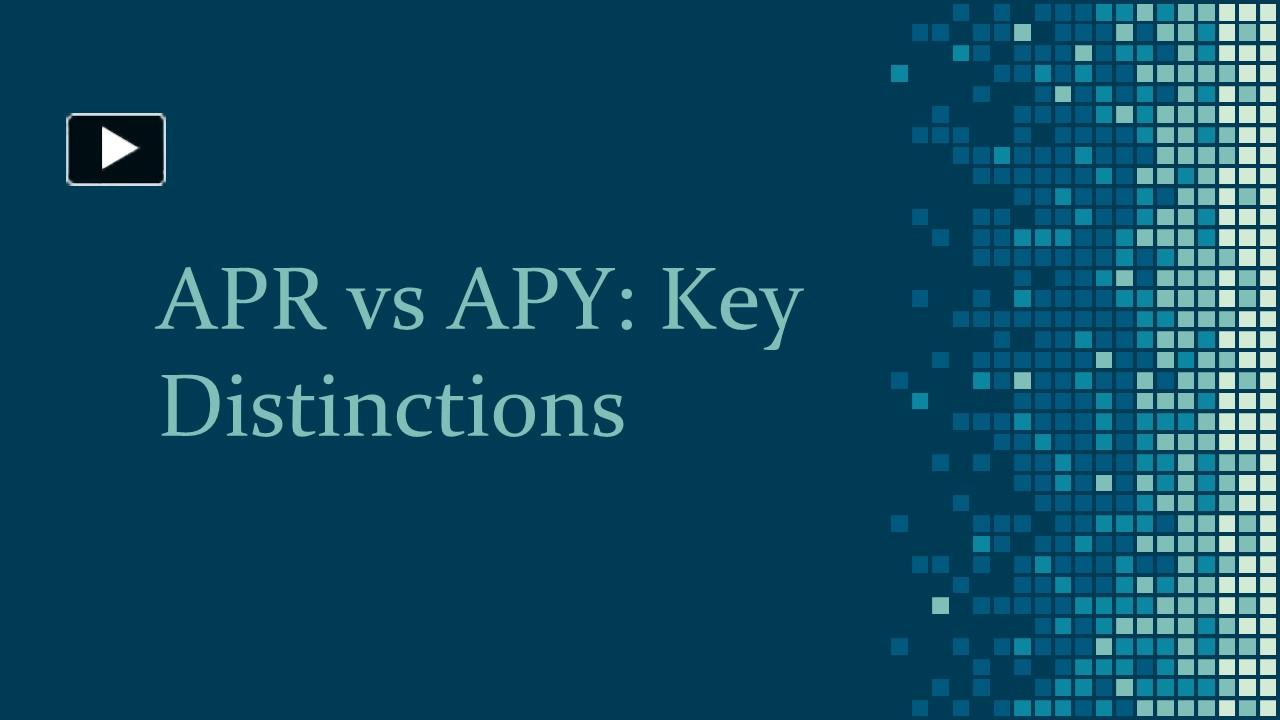 PPT – APR vs APY: Key Distinctions PowerPoint presentation | free to ...