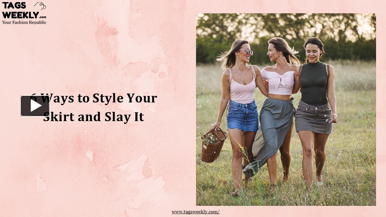PPT – 6 Ways to Style Your Skirt and Slay It (1) PowerPoint ...