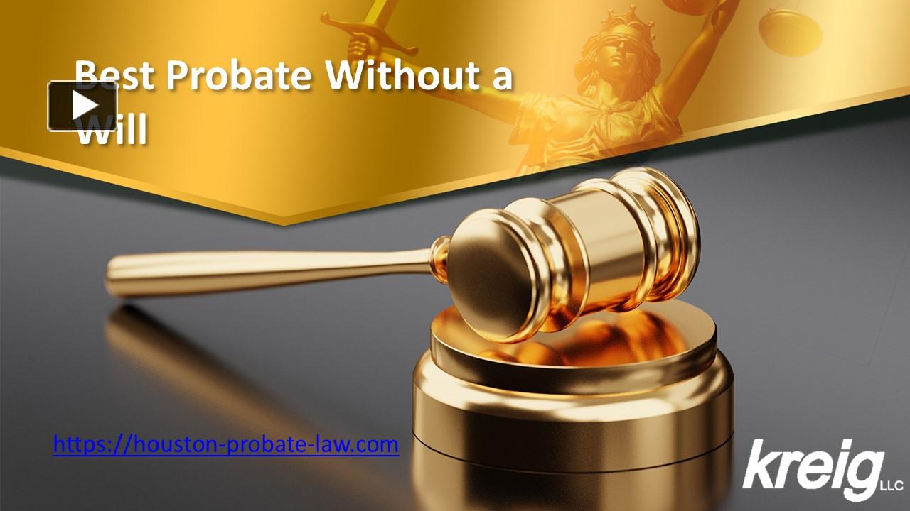 PPT – Best Probate Without a Will - Houston-probate-law.com (1 ...