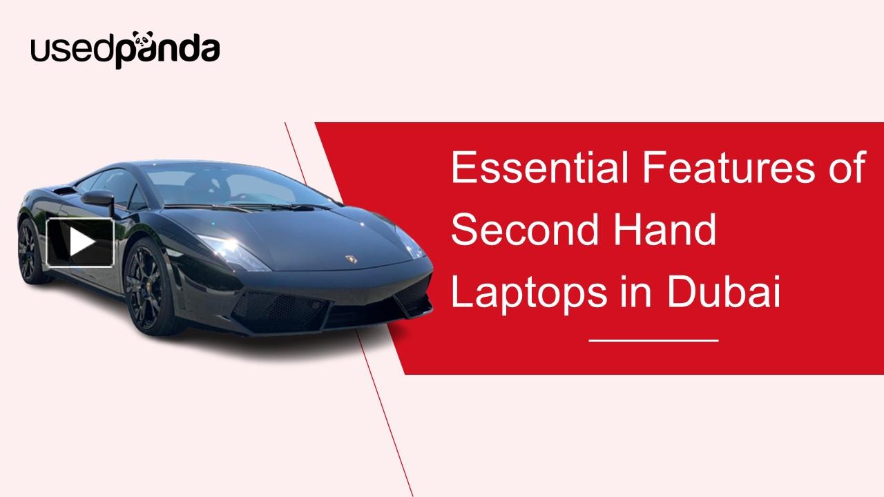 PPT – Essential Features of Second Hand Laptops in Dubai PowerPoint ...