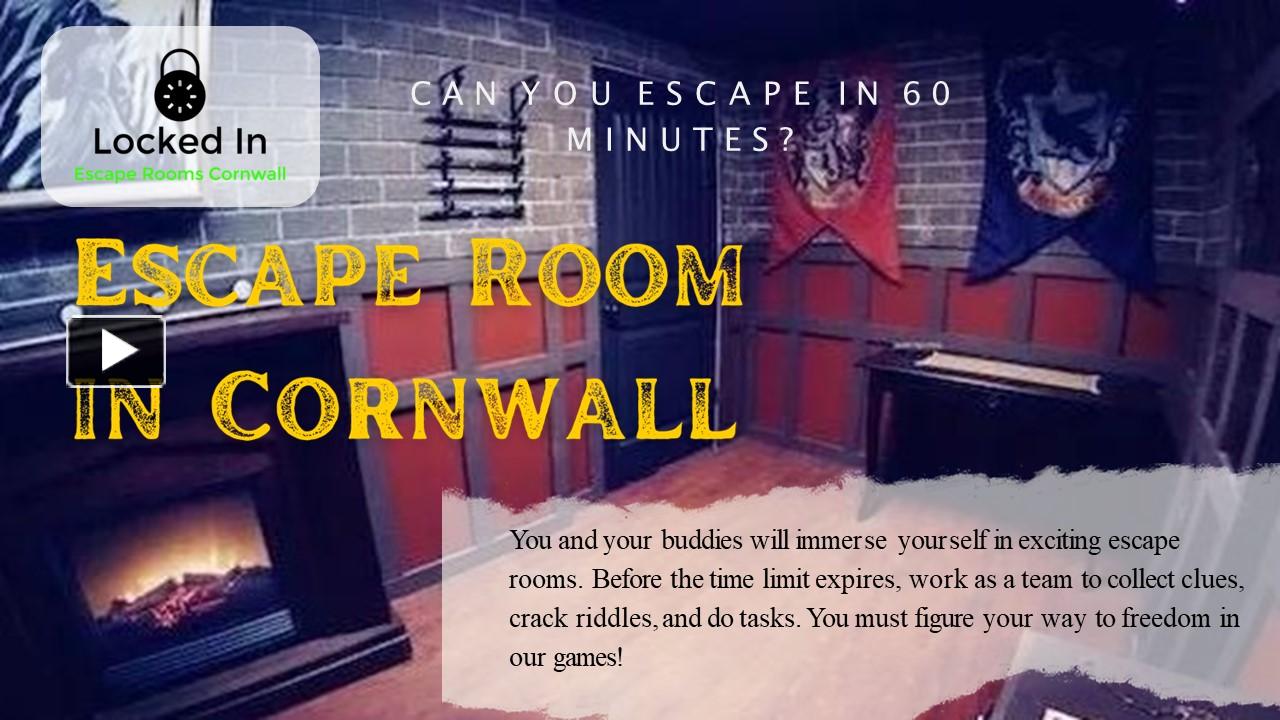 PPT – Escape Rooms in Cornwall PowerPoint presentation | free to ...