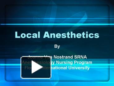 PPT – Local Anesthetics PowerPoint presentation | free to view - id ...