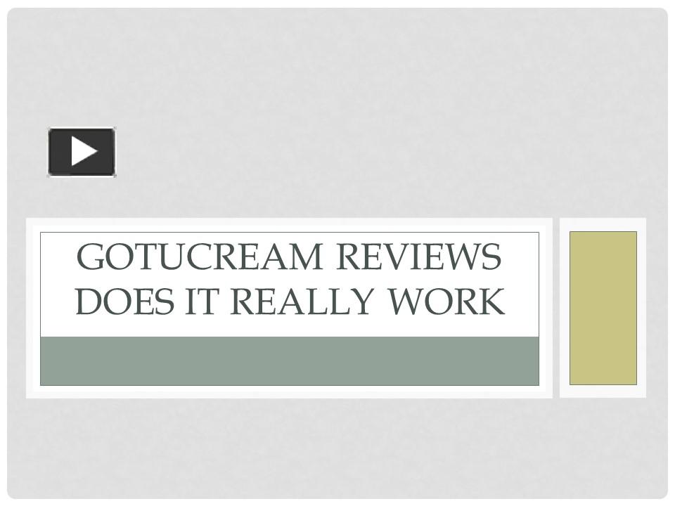 PPT – Gotucream Reviews Does it really Work PowerPoint presentation ...