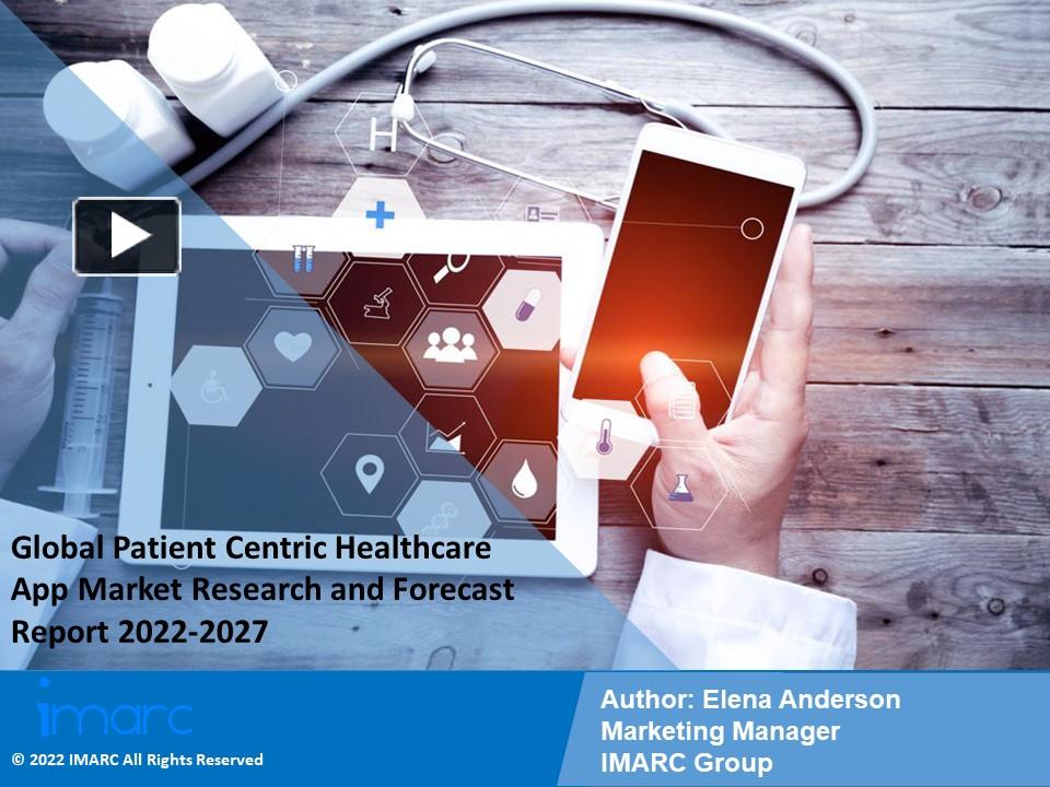 PPT – Patient Centric Healthcare App Market PPT 2022-27 | Enhancing ...