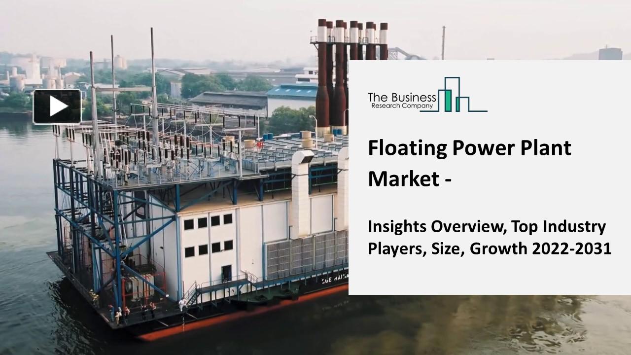 Floating Power Plant Market Size, Share And Forecast Upto 2031 ...