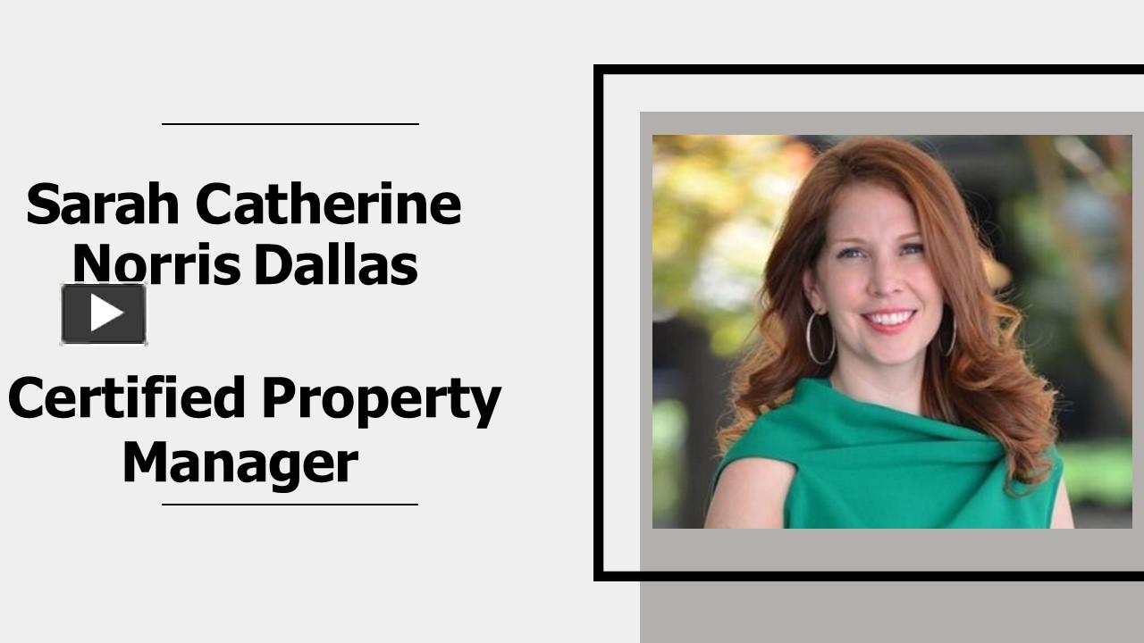 PPT – Sarah Catherine Norris Dallas - Certified Property Manager ...