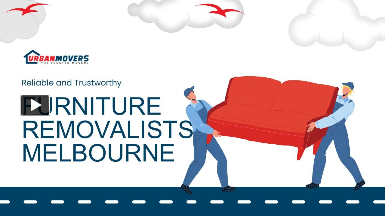 PPT – Furniture Removalists Melbourne | Removalists Melbourne | Urban ...