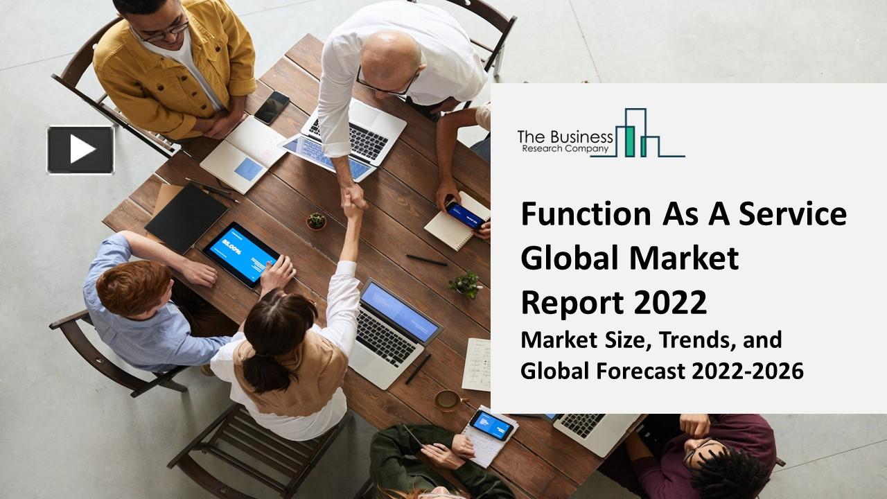 PPT – Function As A Service Market 2022 - CAGR Status, Major Players ...