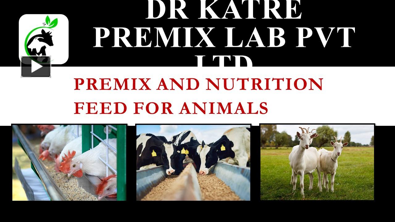 Premix and Nutrition Feed For Animals by Dr Katre Premix Lab Pvt Ltd ...