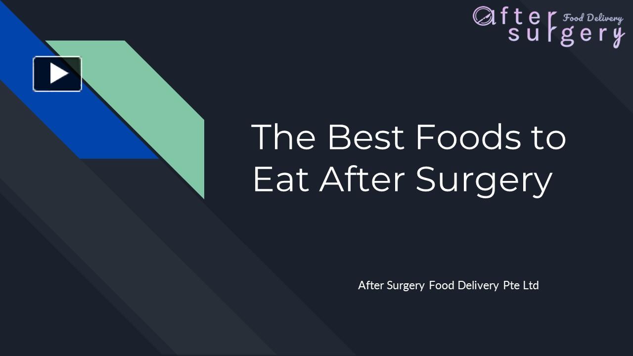 PPT – The Best Foods to Eat After Surgery PowerPoint presentation ...