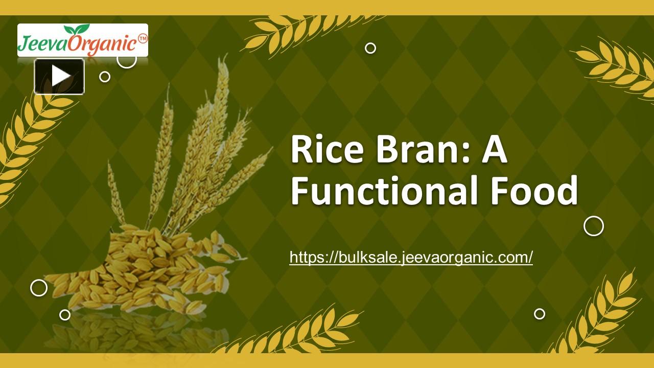 Rice Bran: A Functional Food presentation | free to download