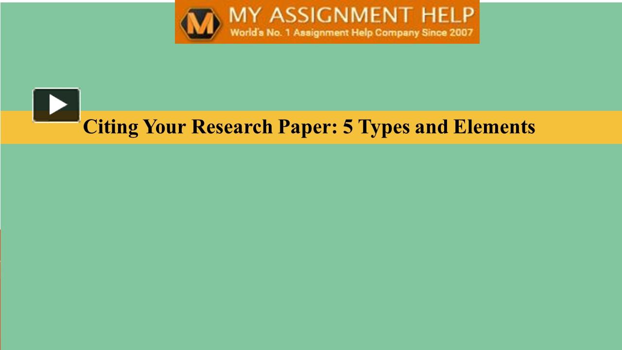 PPT – Citing Your Research Paper 5 Types and Elements PowerPoint ...