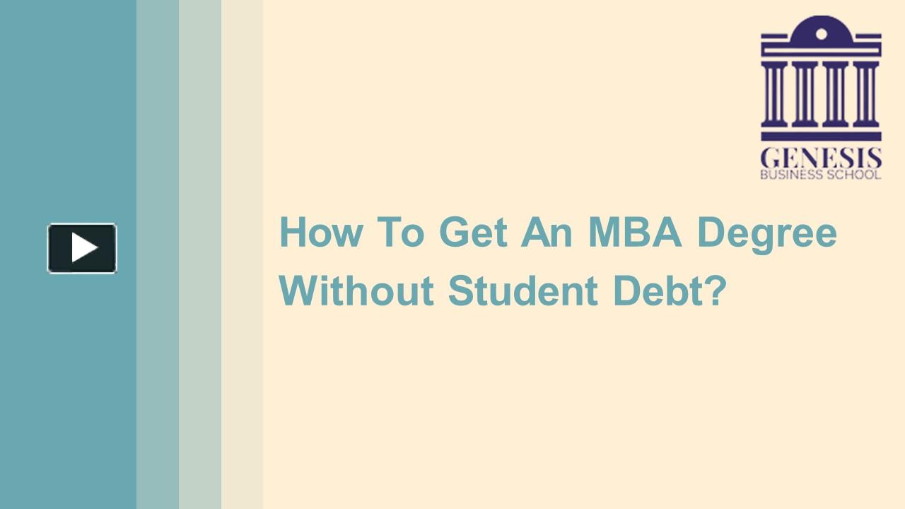 how to get an MBA degree withoutstudent debt presentation | free to ...