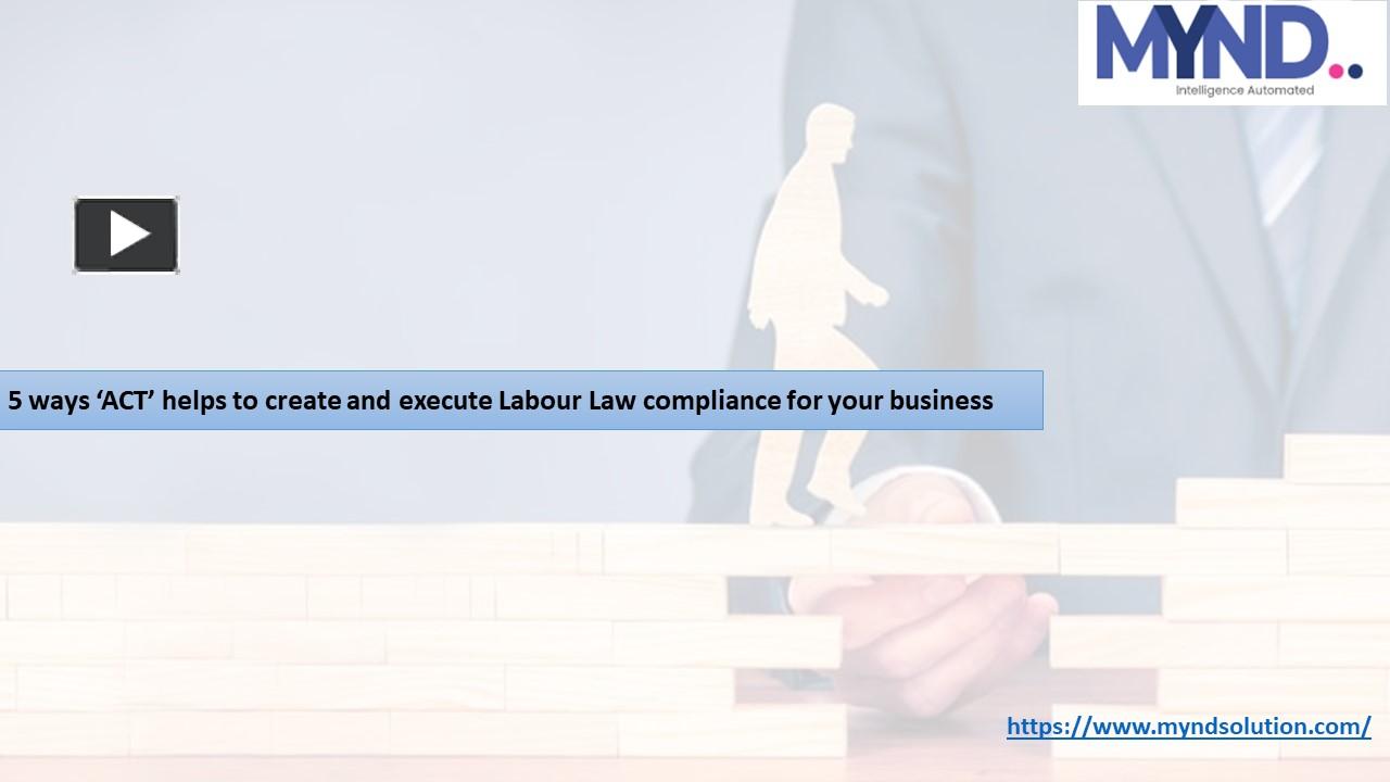 5 ways ‘ACT’ helps to create and execute Labour Law compliance for your ...